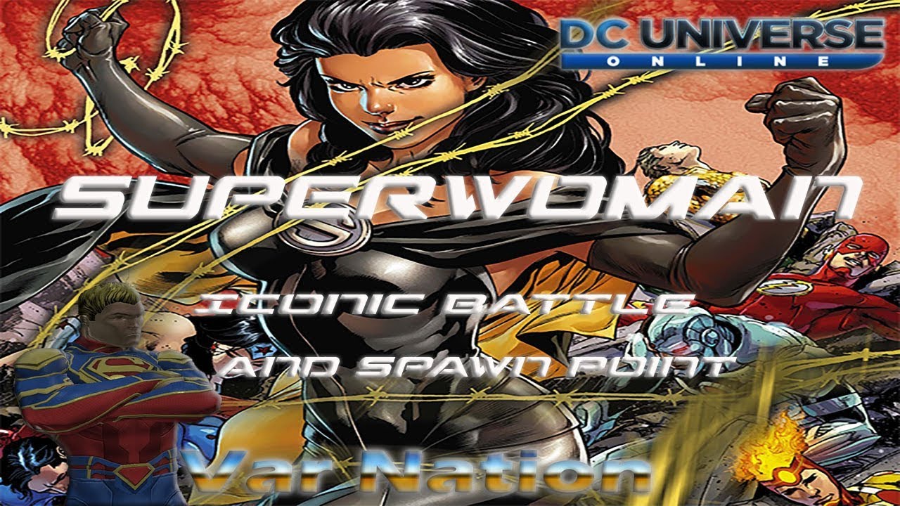 DCUO - Superwoman : Iconic Battle and Spawn Point - YouTube