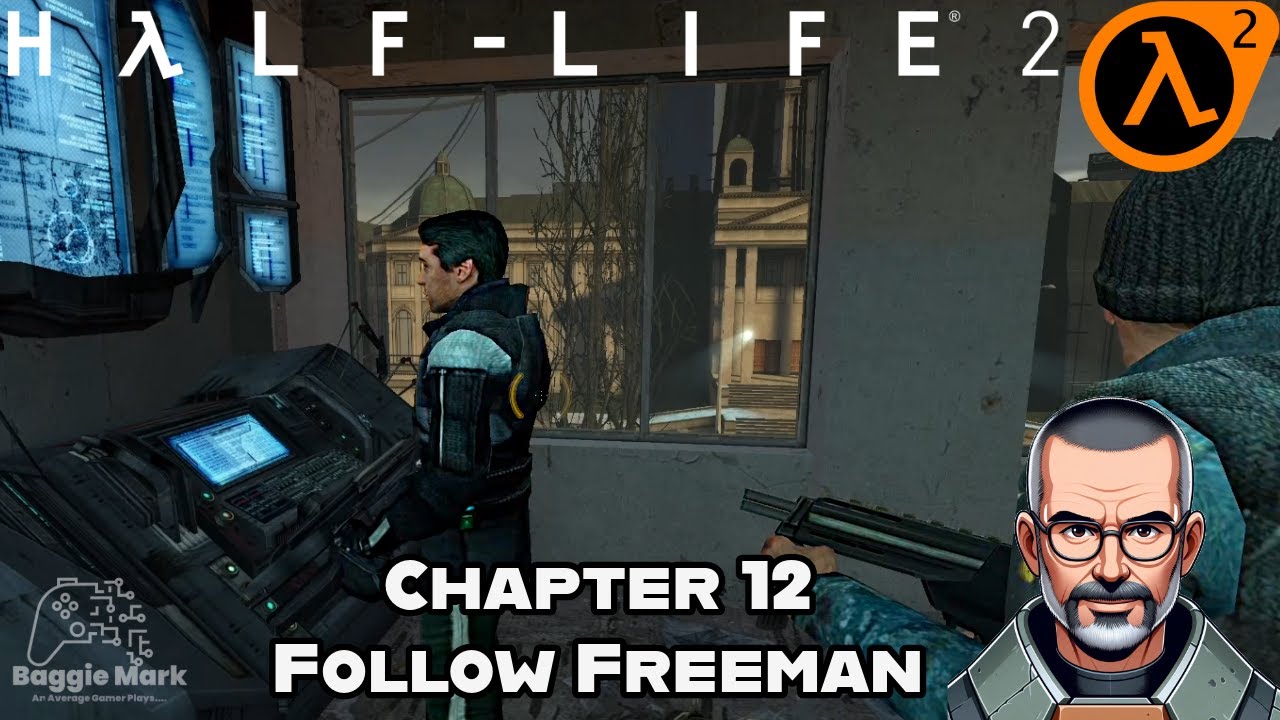 Half Life 2 - Chapter 12 - Follow Freeman - YouTube