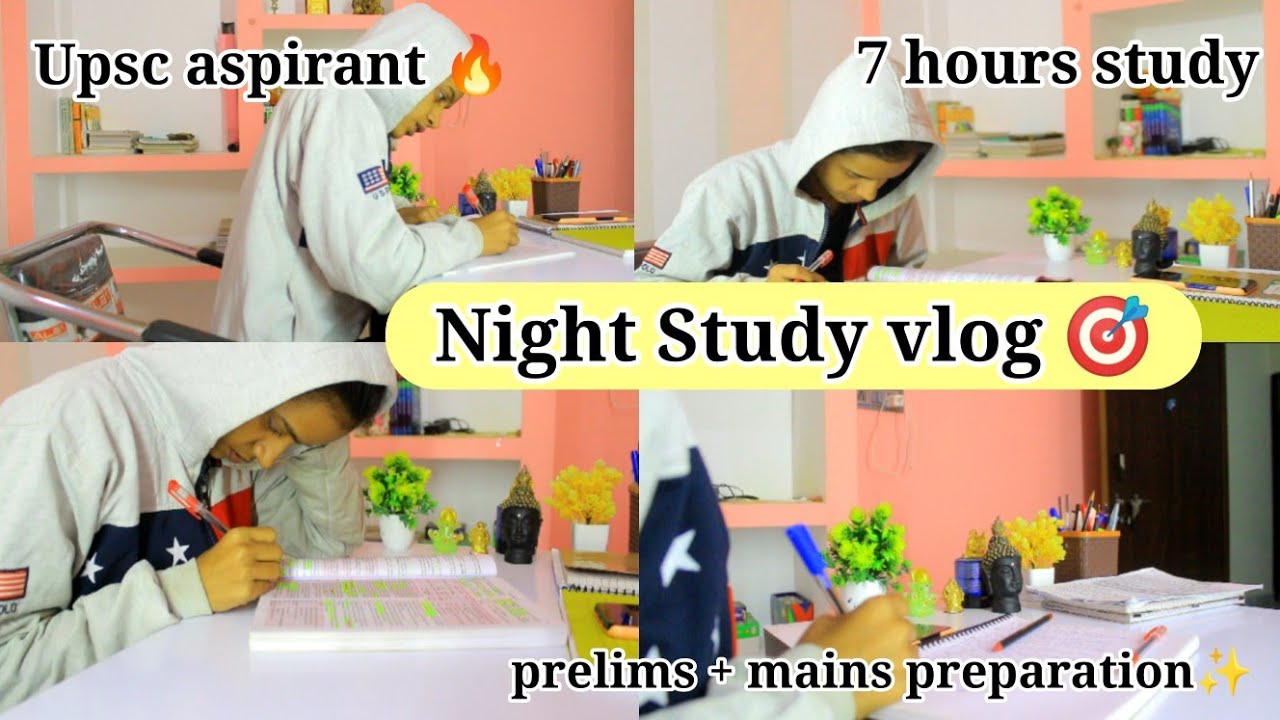 Productive Night study routine of UPSC aspirant 🎯 7 hours study ⌚ ...