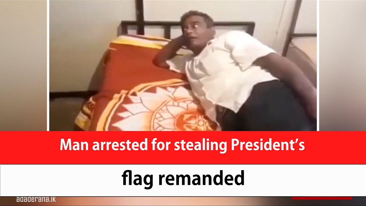 Man arrested for stealing President’s flag remanded (English) - YouTube