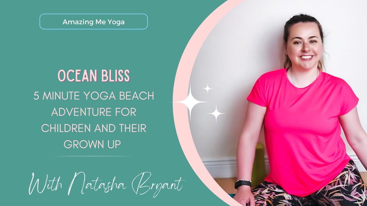 Ocean Bliss - a 5 minute yoga beach adventure for children and their ...