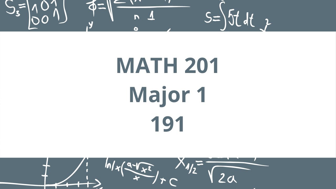 أرشفة - KFUPM - MATH 201 - Term 191 - Major 1 - YouTube