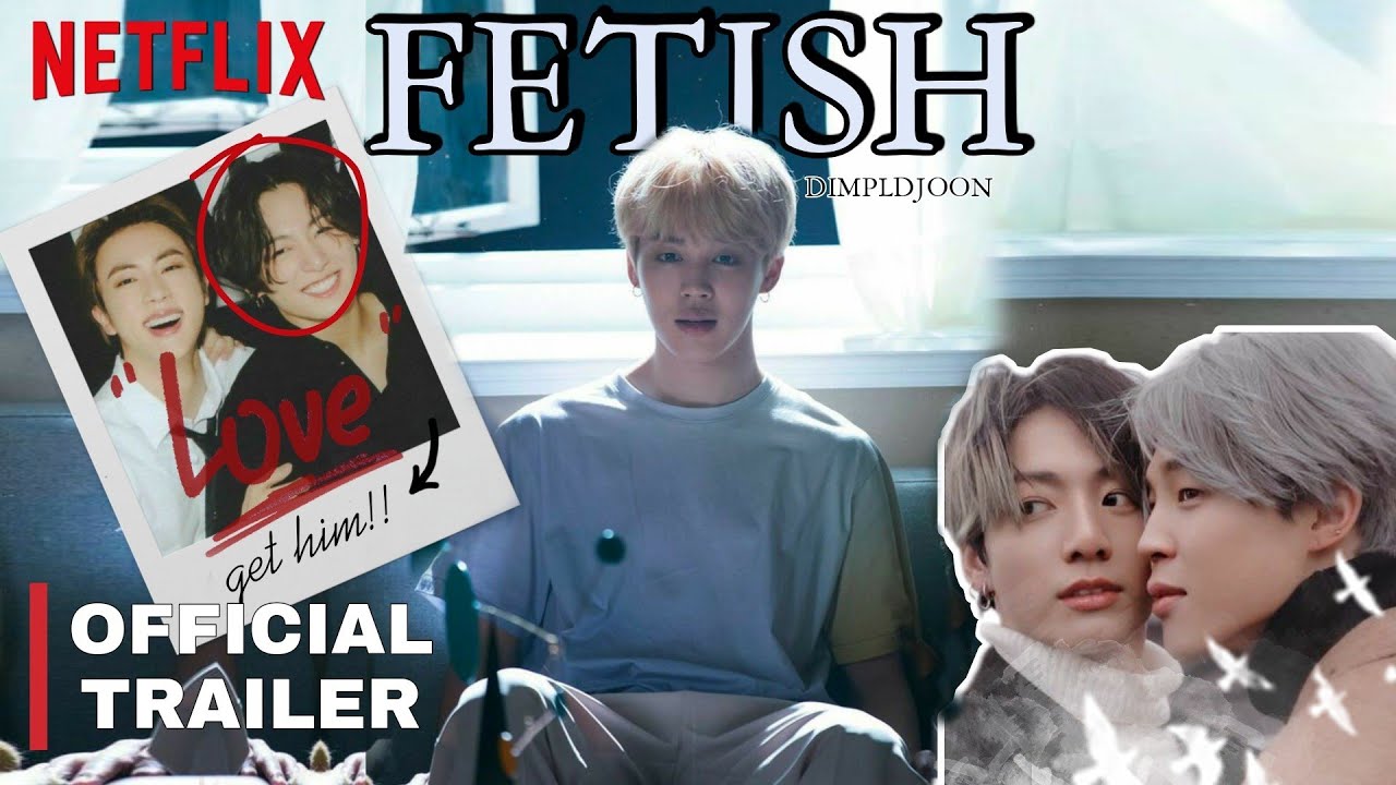 FETISH || jikook NETFLIX official trailer [HD] - YouTube