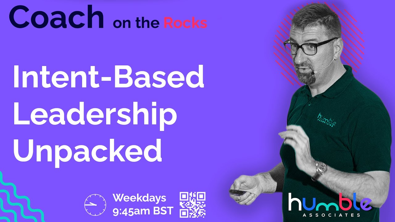 #CoachOnTheRocks 🪨 : Intent-Based Leadership Unpacked - YouTube