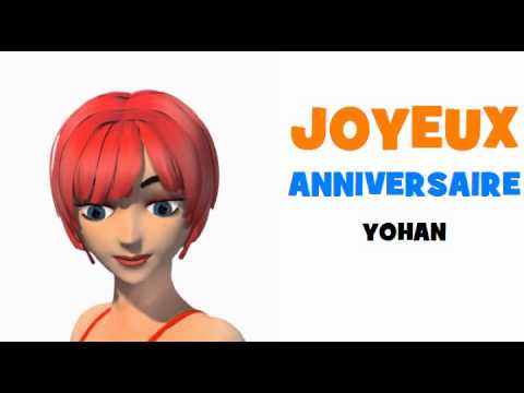 JOYEUX ANNIVERSAIRE YOHAN! - YouTube