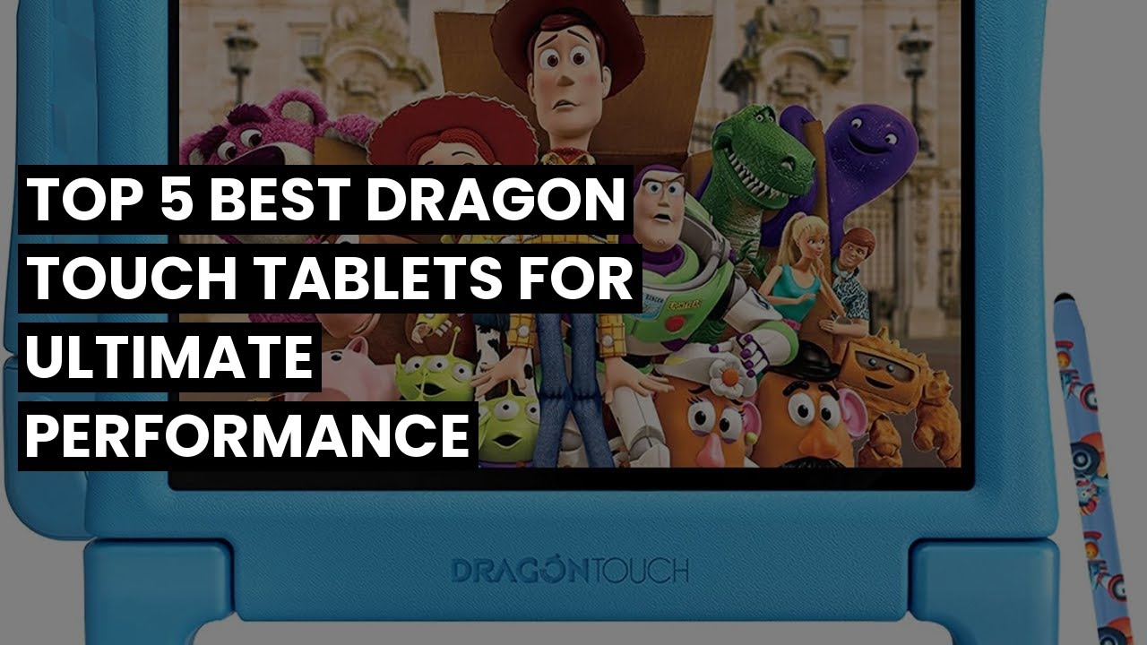 Dragon touch tablet: Top 5 Best Dragon Touch Tablets for Ultimate Performance - YouTube