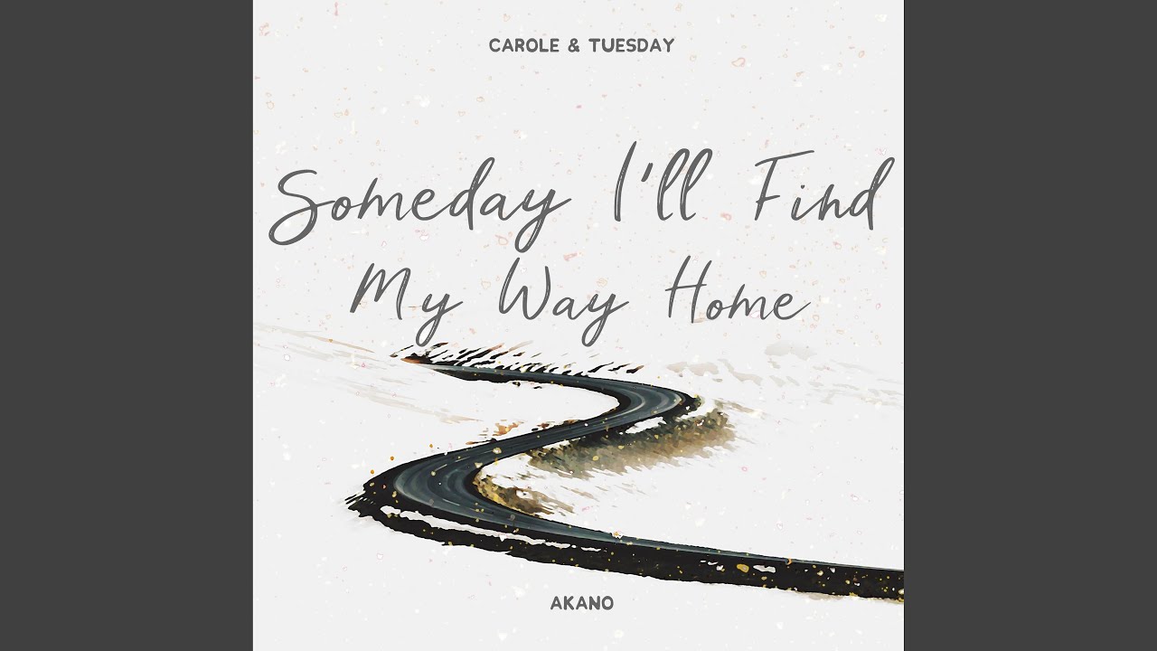 Someday I'll Find My Way Home (From "Carole & Tuesday") - YouTube