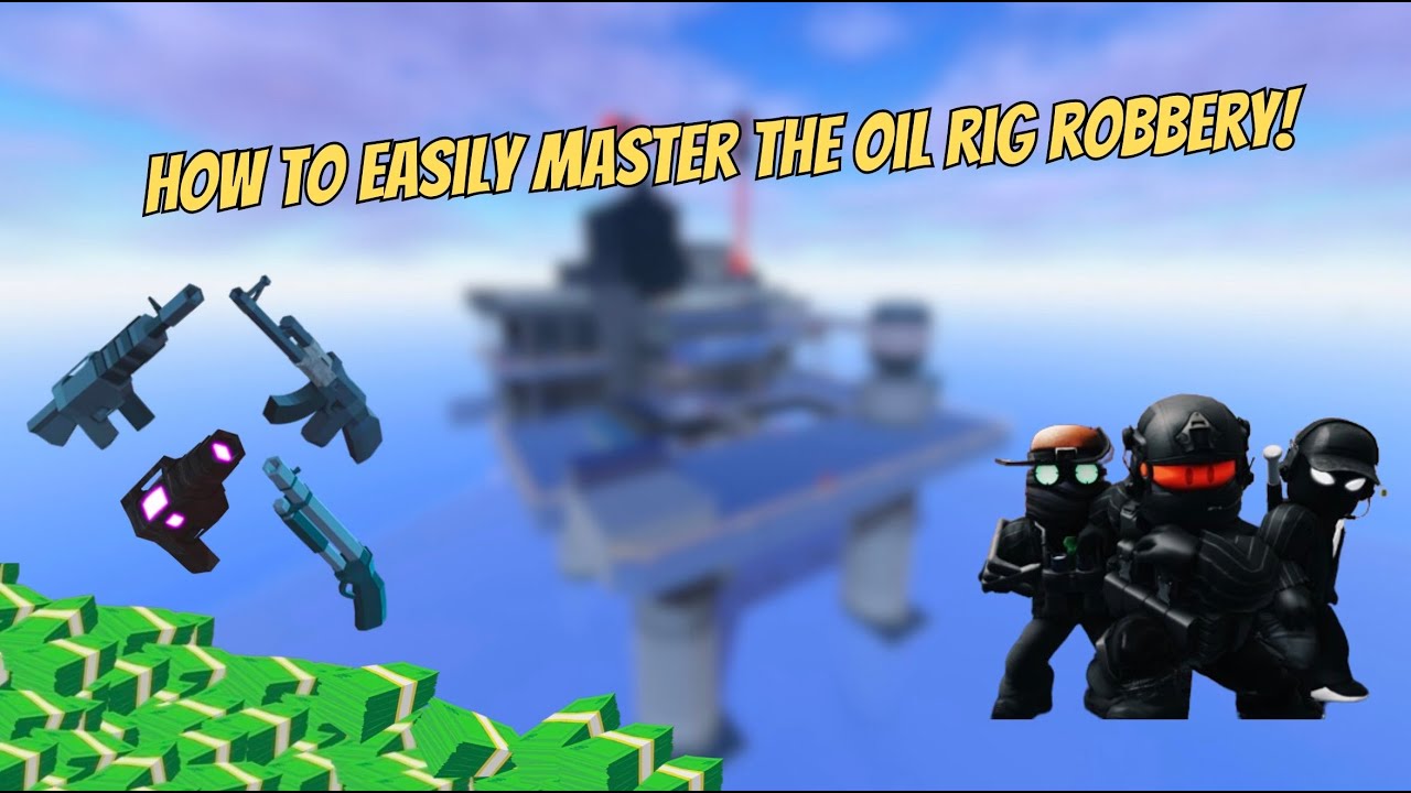 How to fully master the new Oil Rig Robbery in Roblox Jailbreak! - YouTube