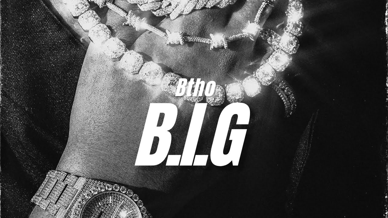 Btho - B.I.G (Prod @yodeyz) - YouTube