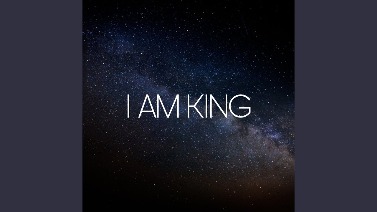 I AM KING - YouTube Music