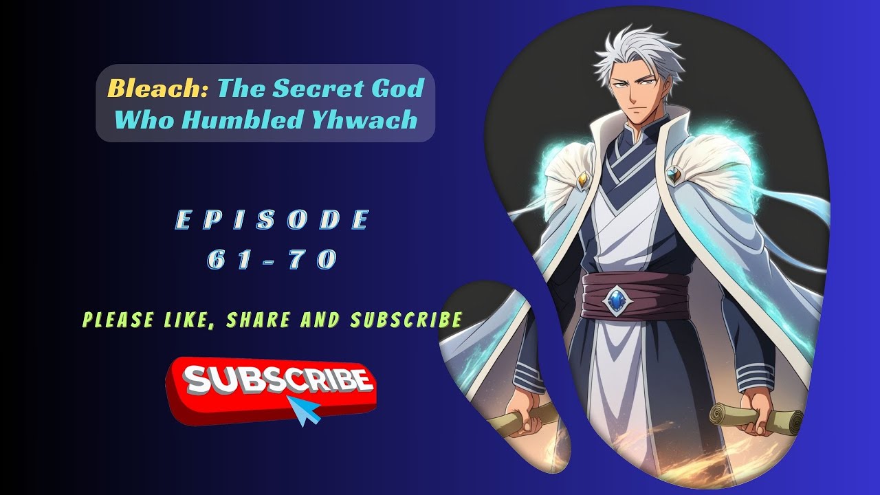 Bleach: The Secret God Who Humbled Yhwach | Ep 61-70 - YouTube