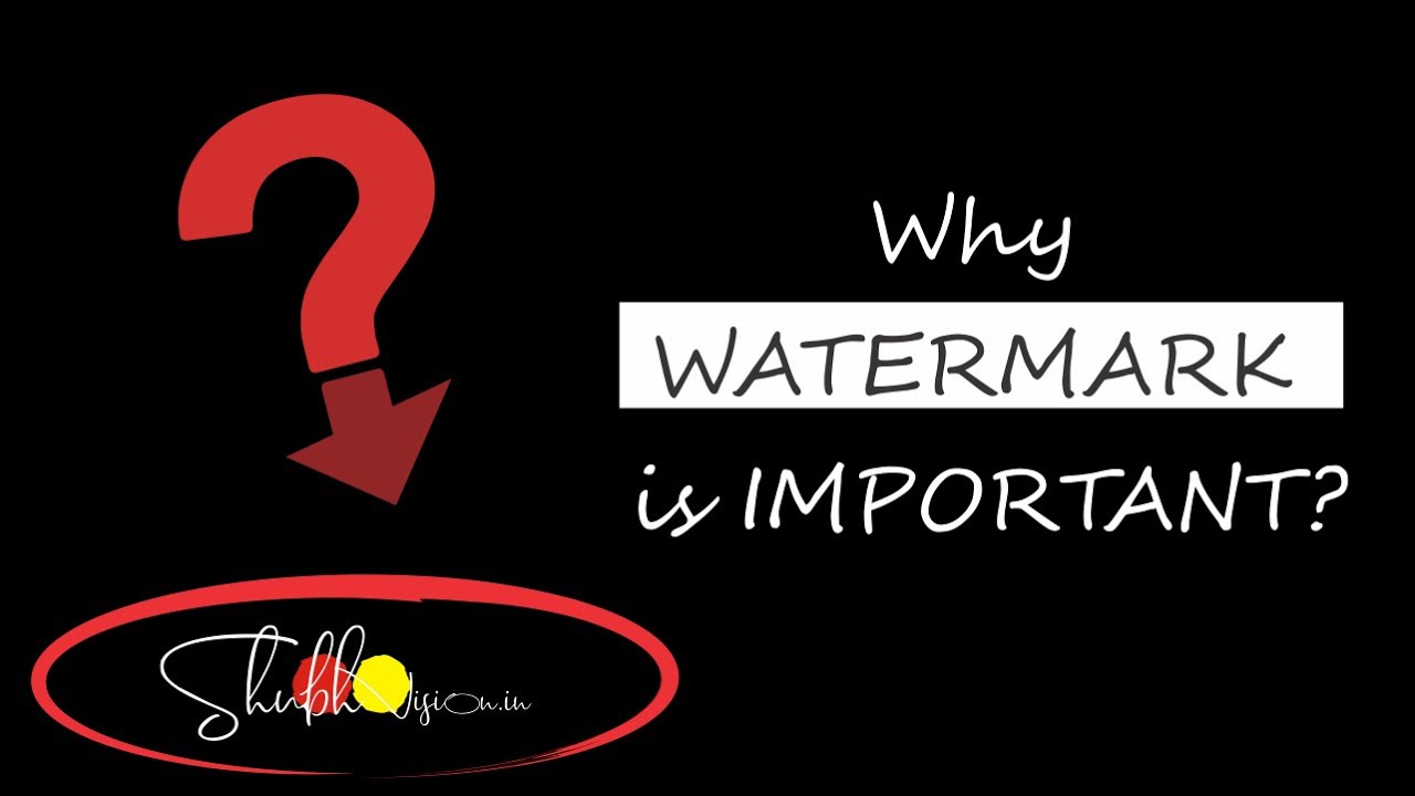 Why WATERMARK is Important - YouTube
