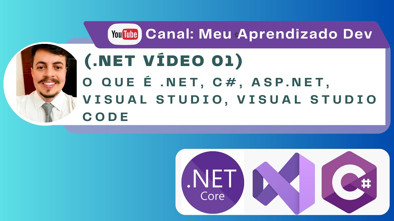 MEU APRENDIZADO DEV (.NET VÍDEO 01) - O que é .NET, C#, ASP.NET, Visual ...