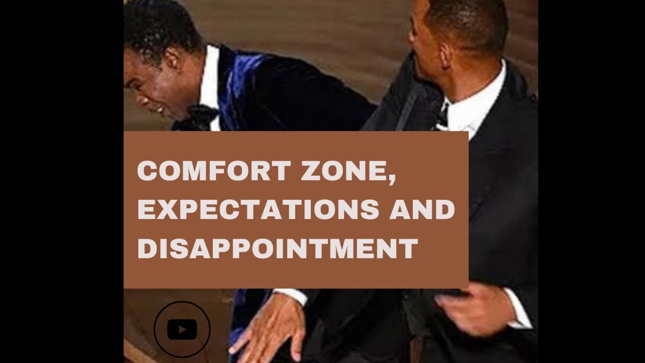 Expectations vs Disappointment (and how it relates to Comfort Zone ...