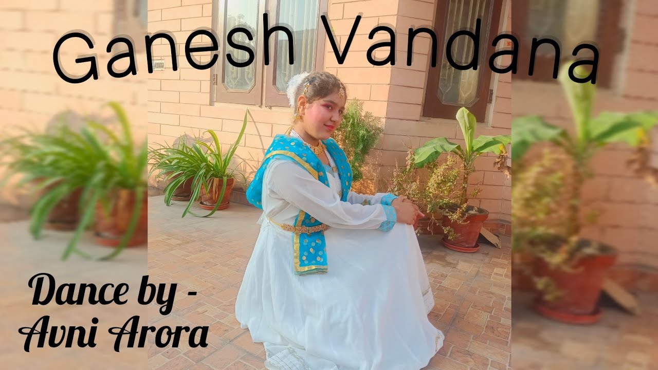 Ganesh Vandana | Classical | Dance | Avni Arora - YouTube