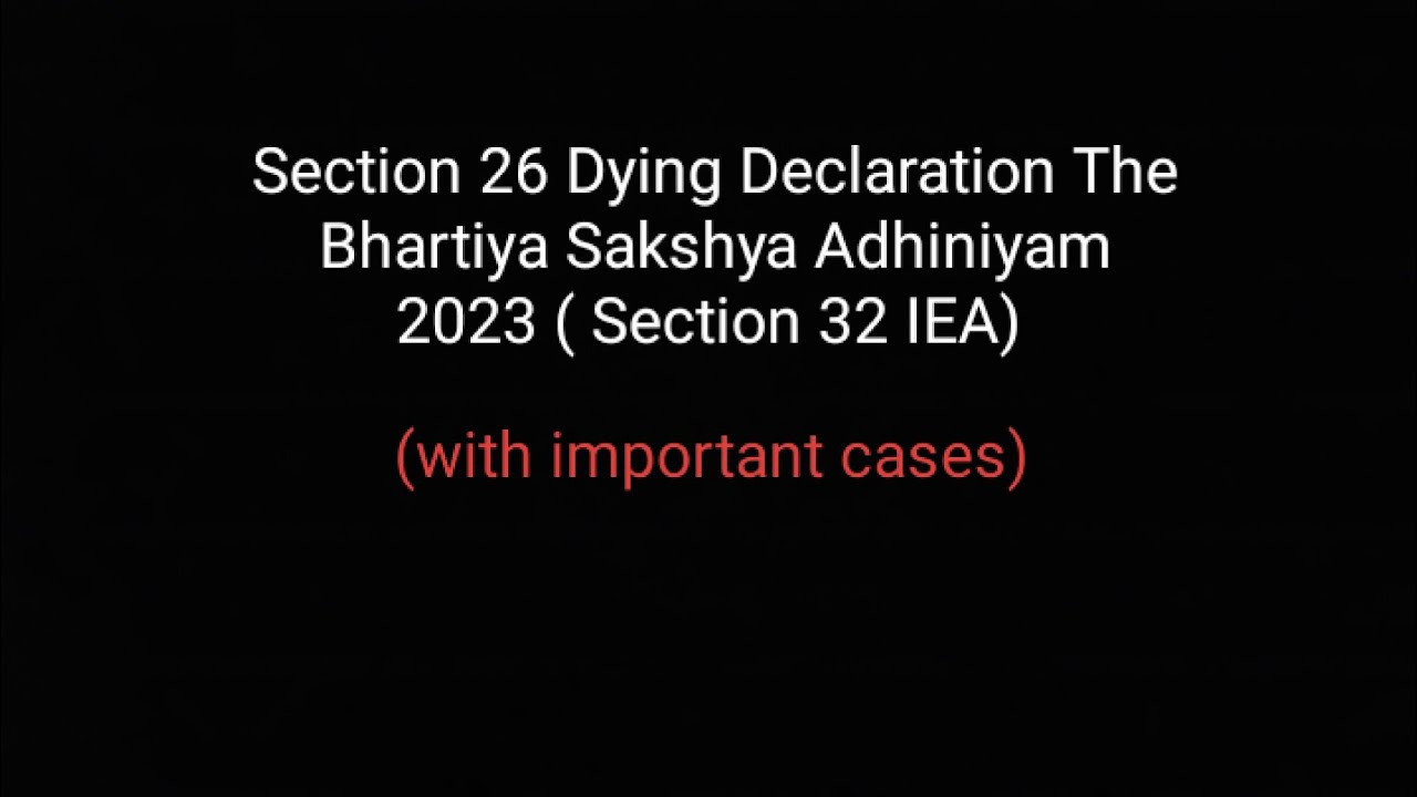 Section 26 Dying Declaration Bharatiya Sakshya Adhiniyam 2023 ( Section ...