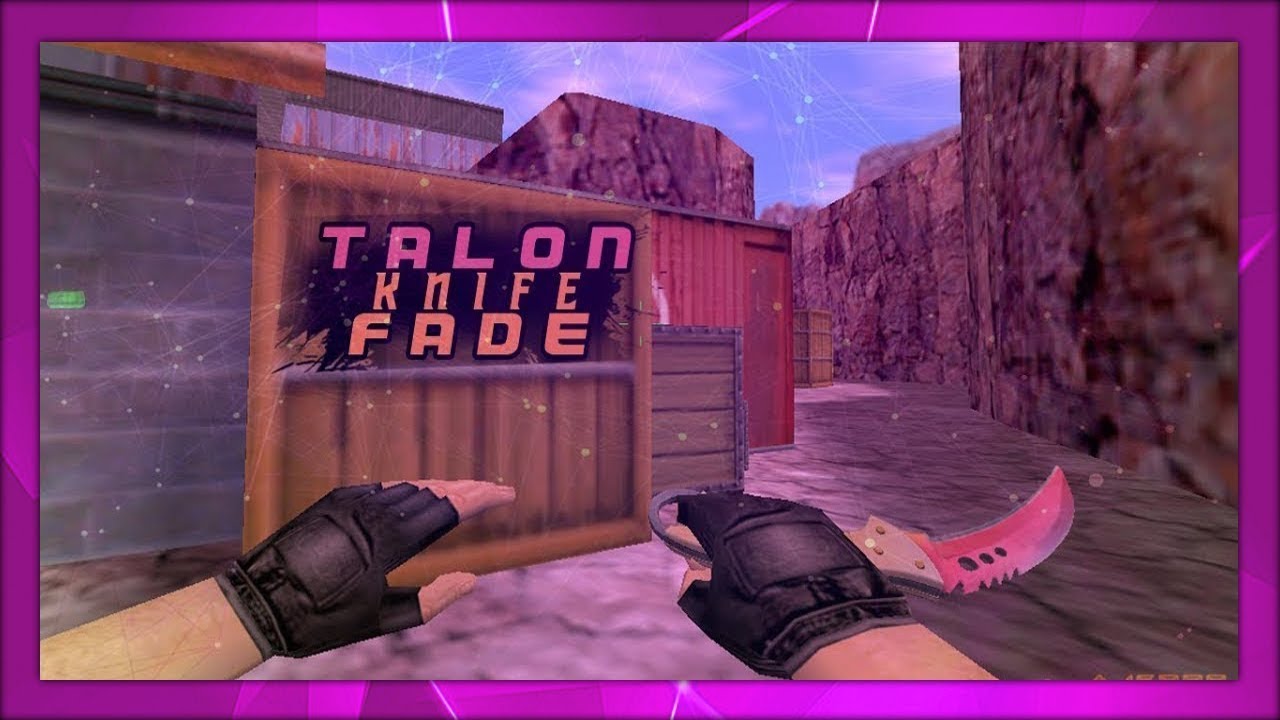 ⚡ TALON KNIFE FADE CS:GO PARA CS 1.6 e CS-MOBILE [Default] - YouTube