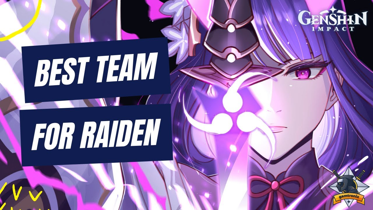 Best Team comp for Raiden Shogun -Genshin Impact - YouTube