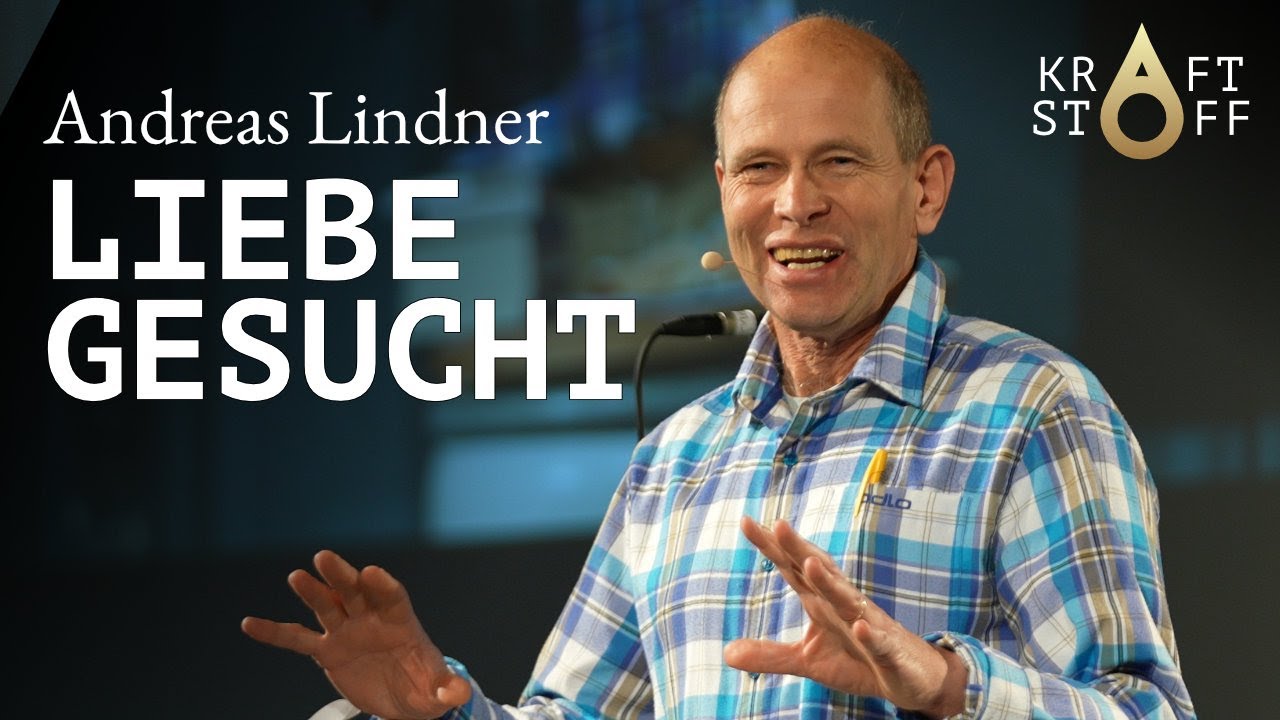 Liebe gesucht - Andreas Lindner (Vortrag 3/3) - YouTube
