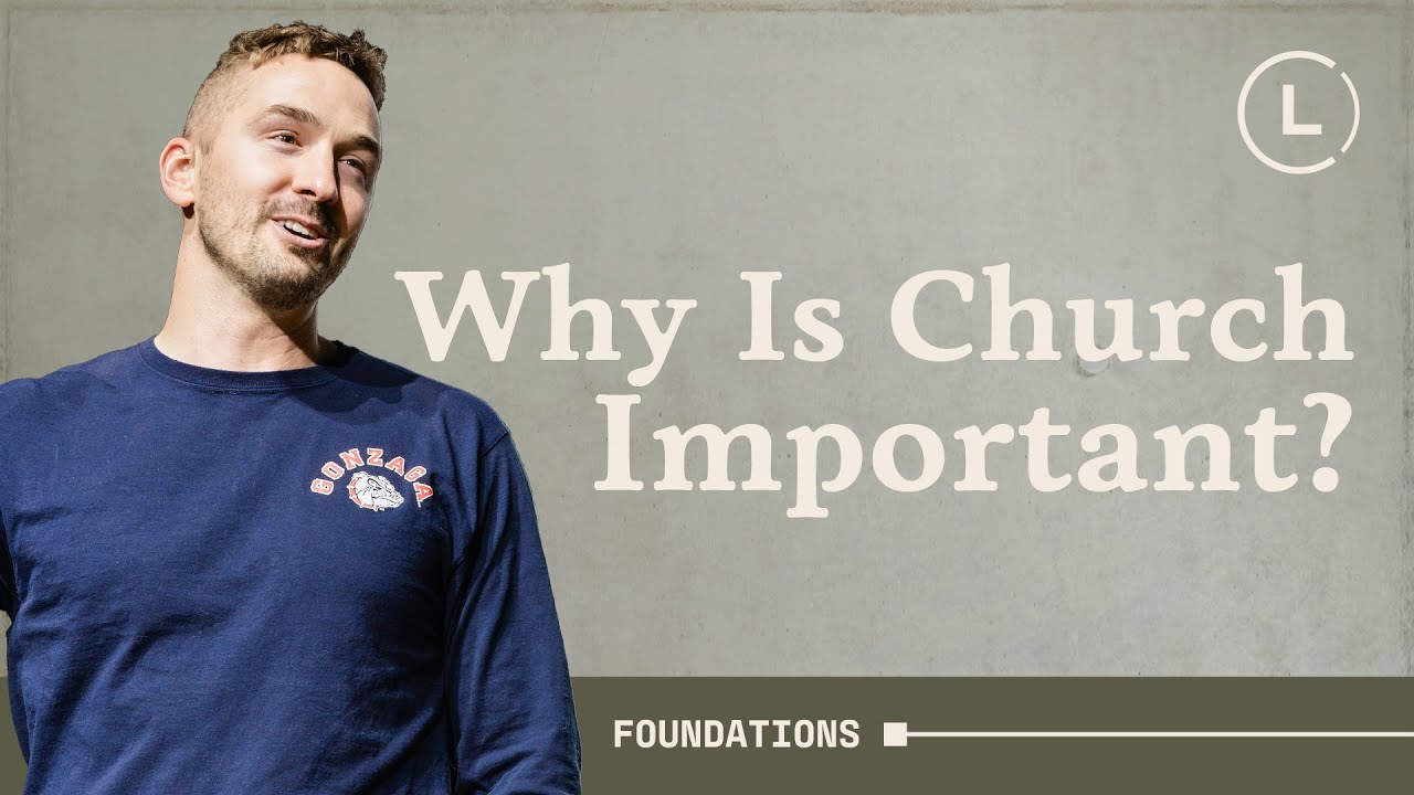 Foundations: Why is Church Important? | Life Center Church - YouTube