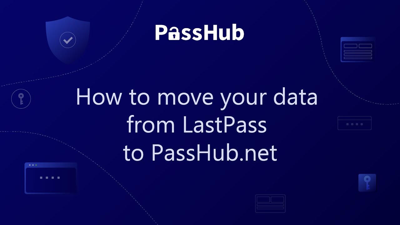 How to move your data from LastPass to PassHub.net - YouTube