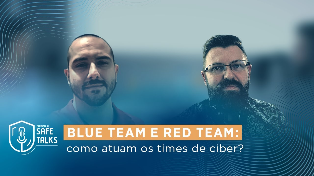 BLUE TEAM E RED TEAM: como atuam esses times de cibersegurança? - YouTube