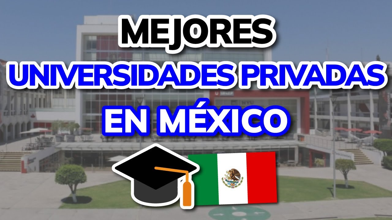🥇 3 Mejores UNIVERSIDADES PRIVADAS en MÉXICO (2026) - YouTube