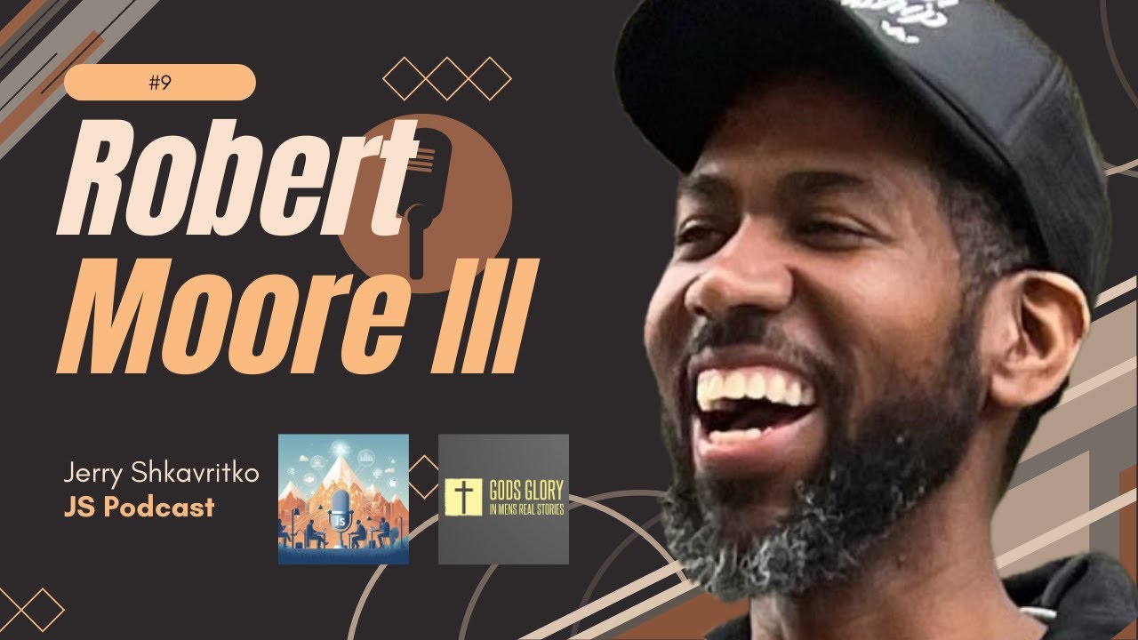 009 Unmasking the Truth: Robert Moore III's Journey to Liberation and ...