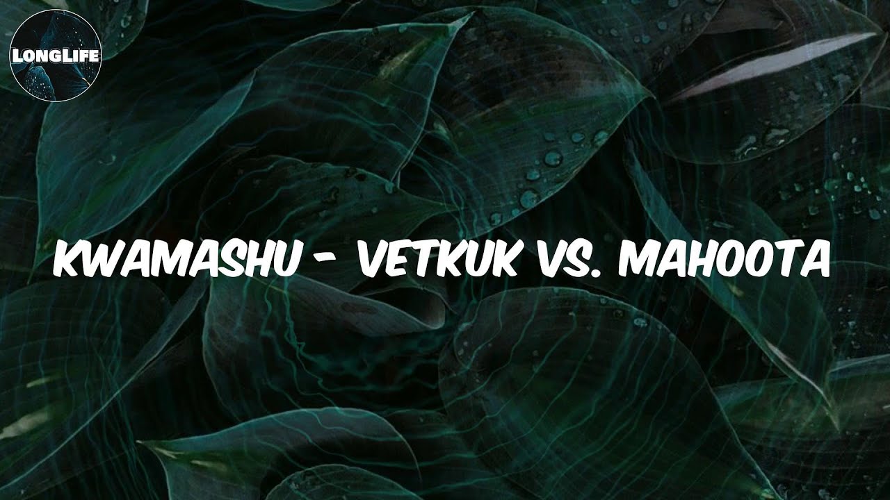 Vetkuk - (Lyrics) Kwamashu - Vetkuk Vs. Mahoota - YouTube
