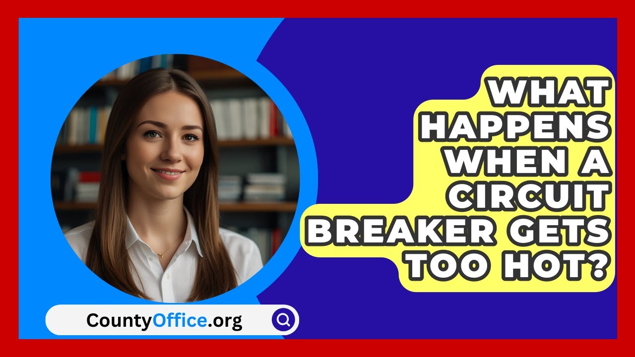 What Happens When A Circuit Breaker Gets Too Hot? - CountyOffice.org ...