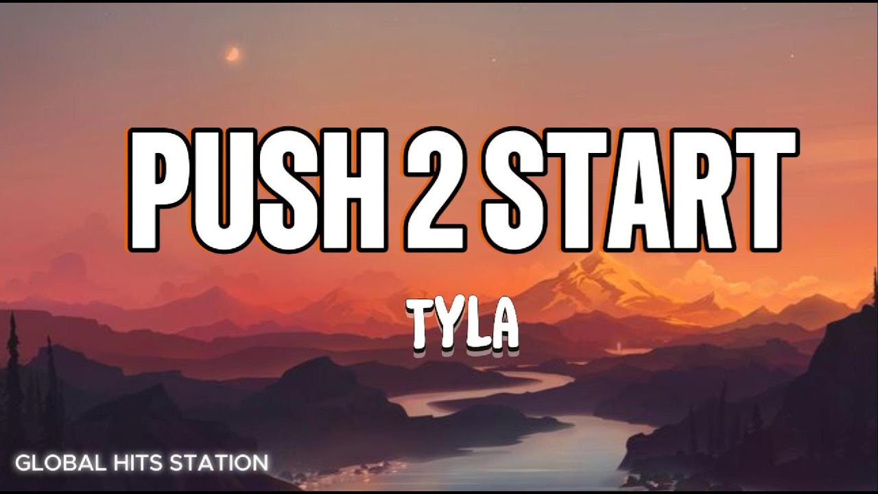 Tyla - PUSH 2 START (Lyrics) - YouTube