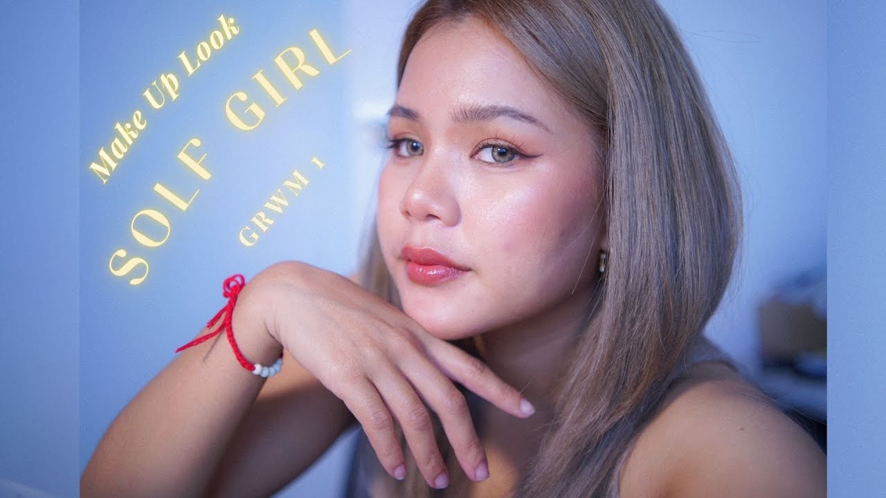 GRWM#1 l How to Solf Girl แต่งหน้าลุคคลีนๆ มือใหม่ก็แต่งตามได้ - YouTube