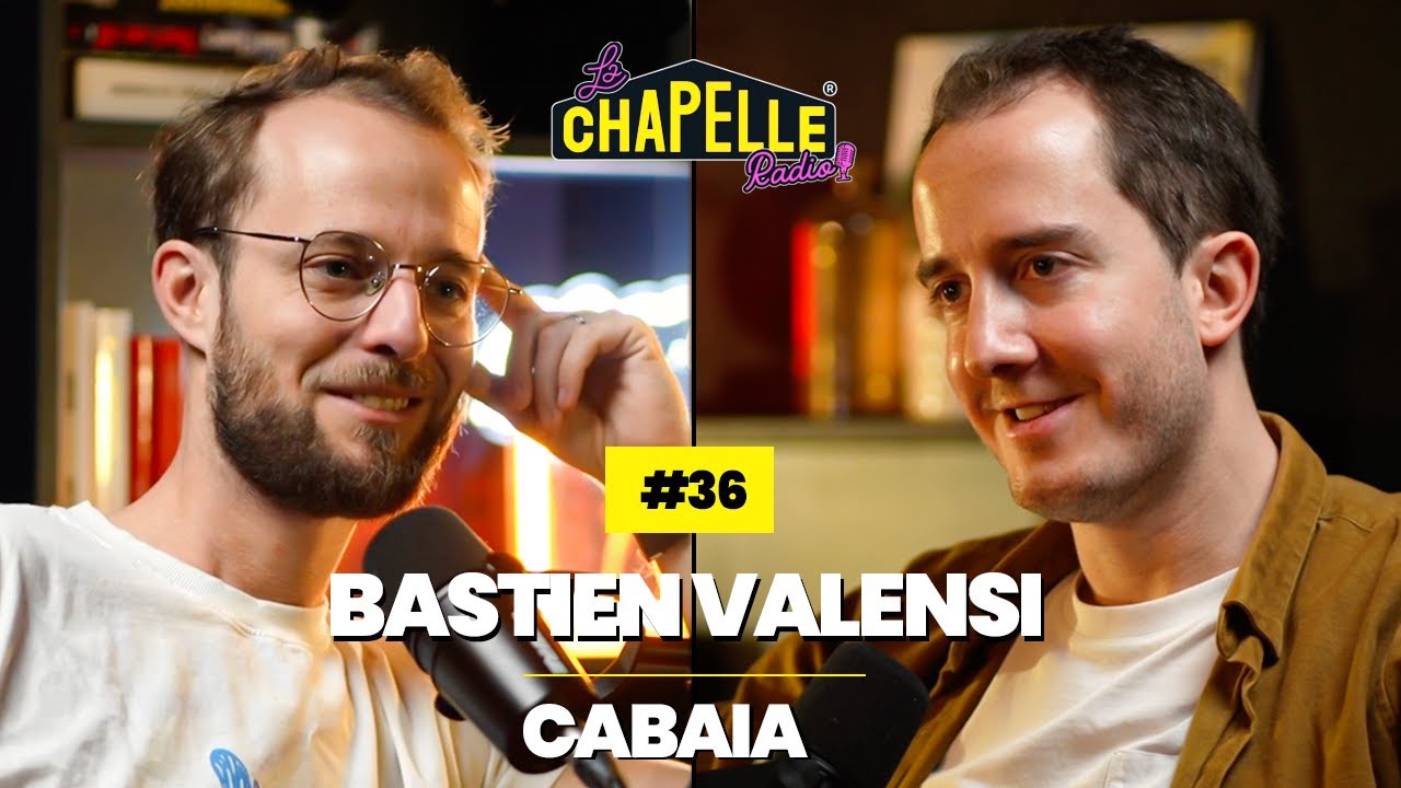 #36 Bastien Valensi - Cabaïa ou comment révolutionner l'industrie de la ...