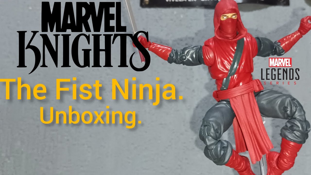 Unboxing Marvel Legends: The Fist Ninja. #marvelknights - YouTube