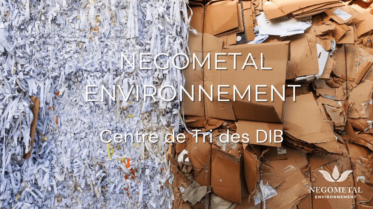 NEGOMETAL Environnement x Centre de tri des Déchets Industriels Banals ...