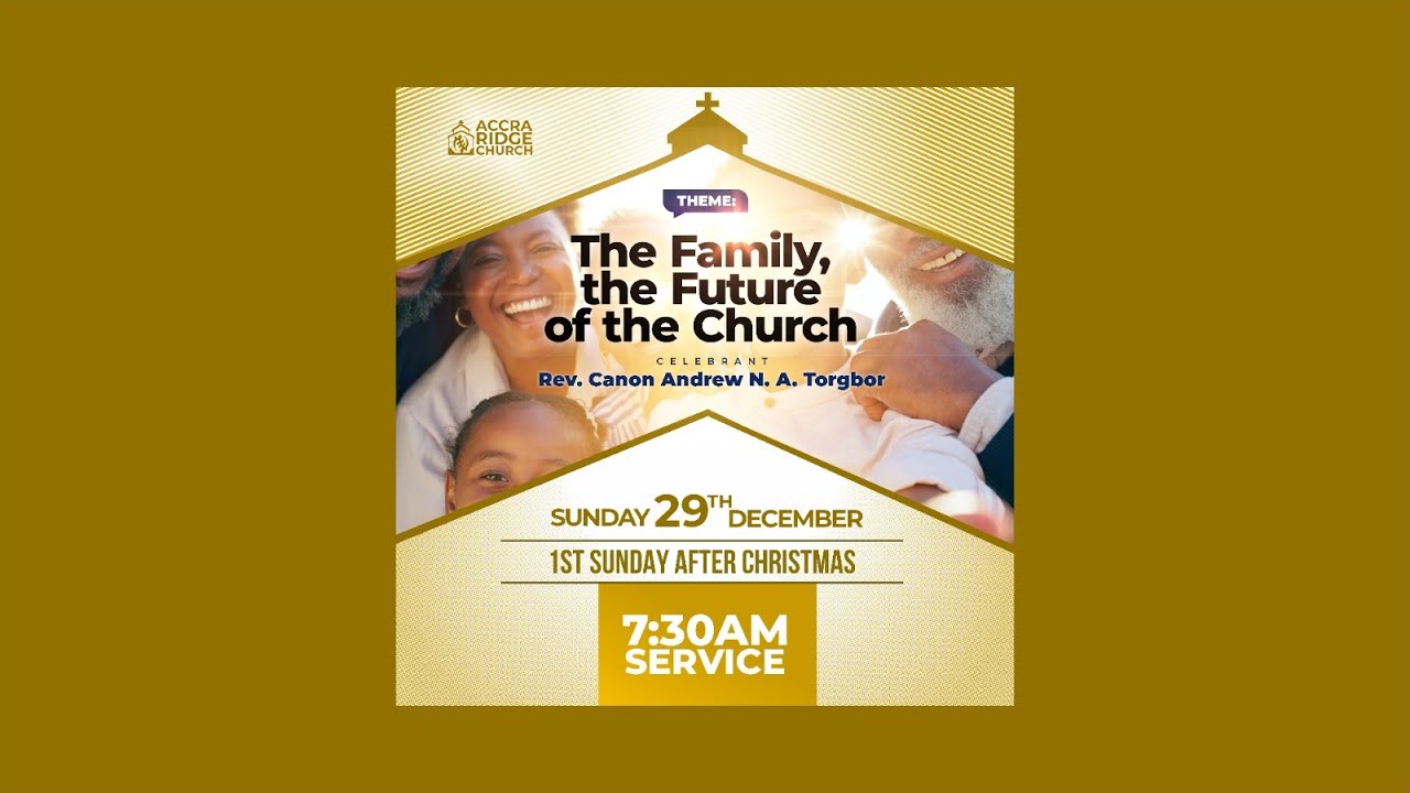 “THE FAMILY, THE FUTURE OF THE CHURCH” 2024-12-29: Rev. Canon Andrew N ...