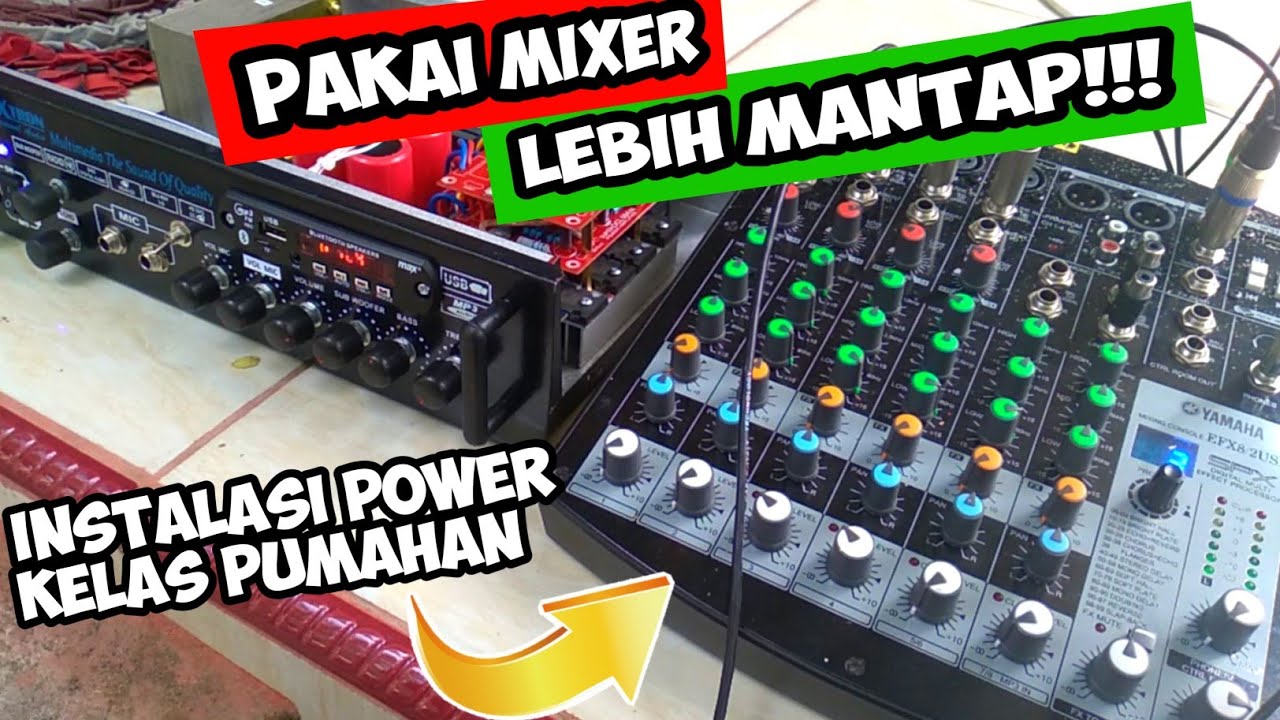 MAKIN MANTAP!!! Pasang Mixer di POWER RUMAHAN - YouTube