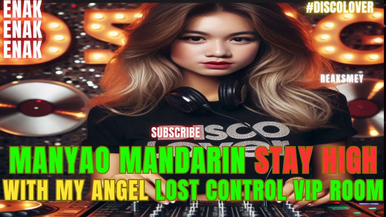 DJ MANYAO MANDARIN EXCLUSIVE STAY HIGH WITH SMEY ANGEL - VIP ROOM N1 ...
