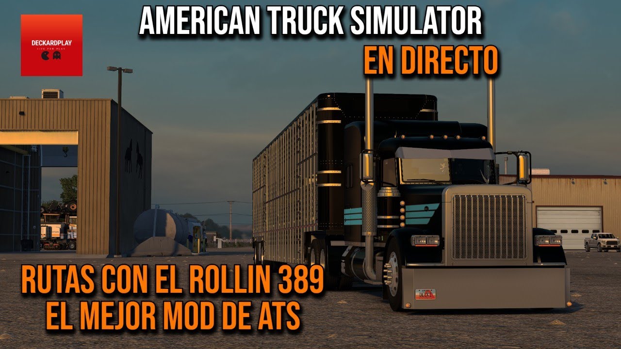EN DIRECTO - Rutas con el Peterbilt ROLLIN 389 - EL MEJOR MOD DE ATS ...
