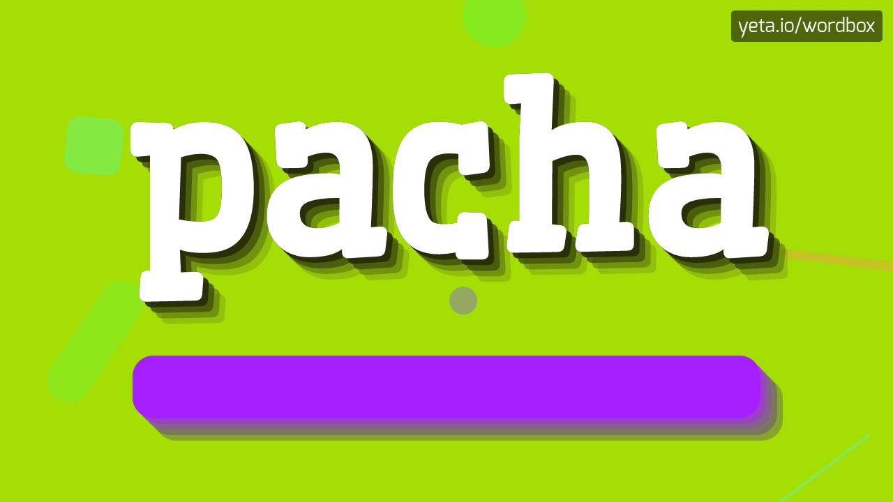 PACHA - HOW TO PRONOUNCE IT!? - YouTube