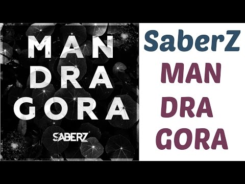 SaberZ - Mandragora ( Original Mix )