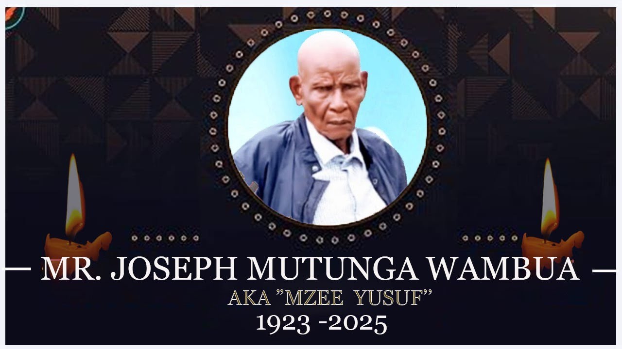 Celebrating the life of Mr.Joseph Mutunga Wambua - YouTube