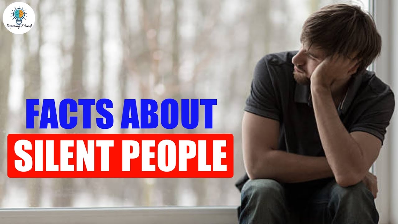 Why Silent People Are So Smart ? Psychological Fact About Silent People ...