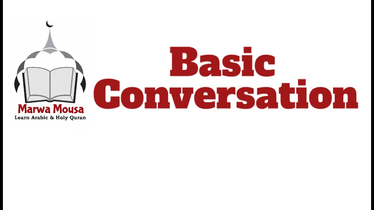 Arabic for Beginners - Basic Conversation - YouTube