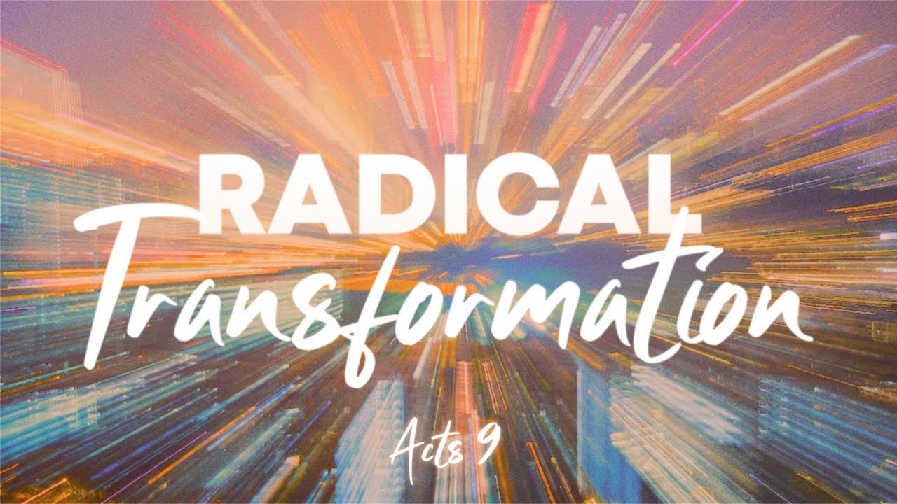 Radical Transformation | Acts 9 - YouTube
