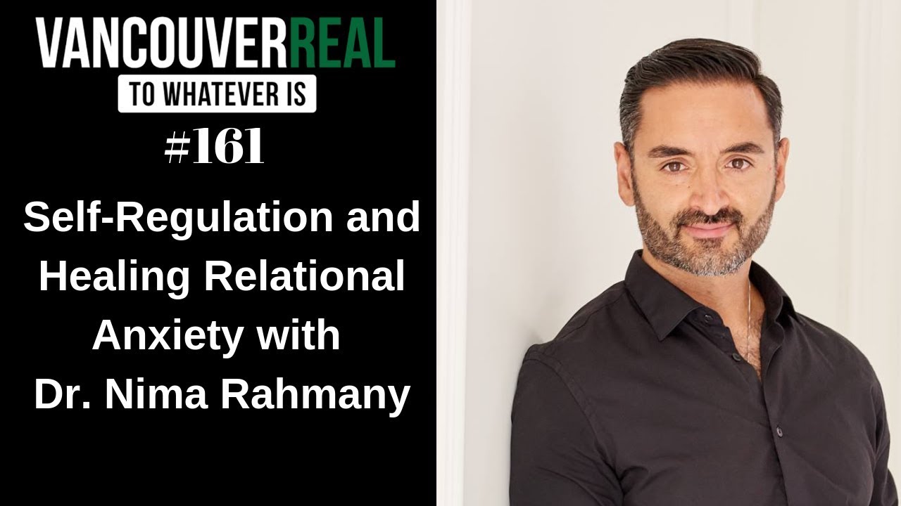 #161: Self-Regulation and Healing Relational Anxiety with Dr. Nima ...