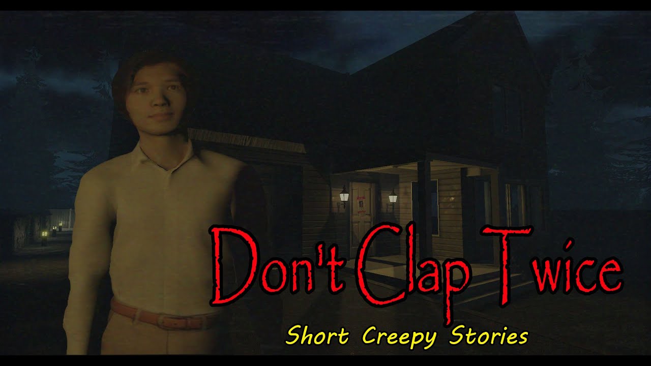 ROBLOX - Short Creepy Stories - Don't Clap Twice - [Full Walkthrough ...