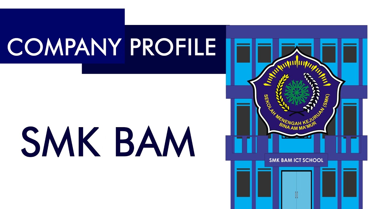 company Profile SMK BAM cikupa Berbasis Motion Graphic #smkbam - YouTube