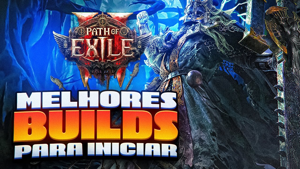 MELHORES BUILDS de PATH OF EXILE 2 para INICIAR/STARTAR - Melhores ...