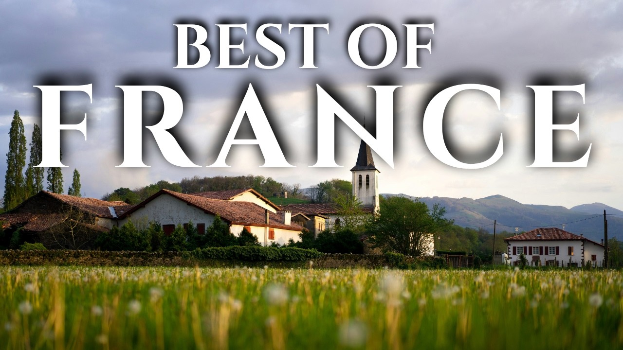 Best of France | The Most Beautiful Places to Visit in France | 4k ...